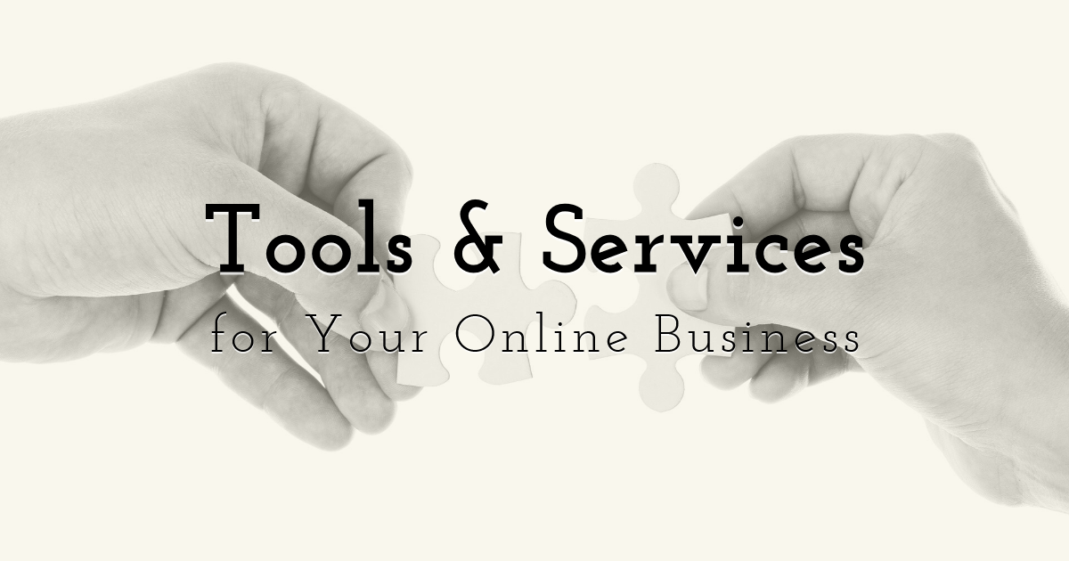 Best Tools & Services each Online Business Should Use