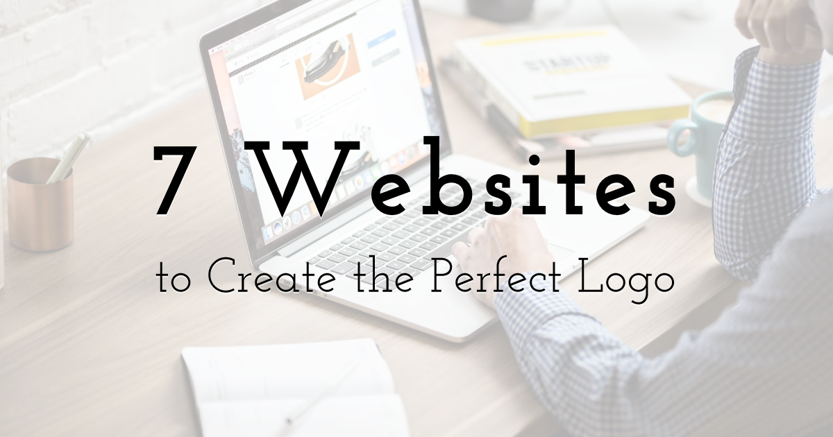 Top 7 Websites to Create the Perfect Logo