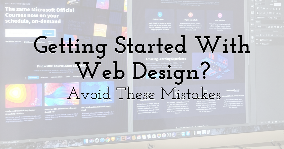 Getting Started With Web Design? Avoid These Mistakes